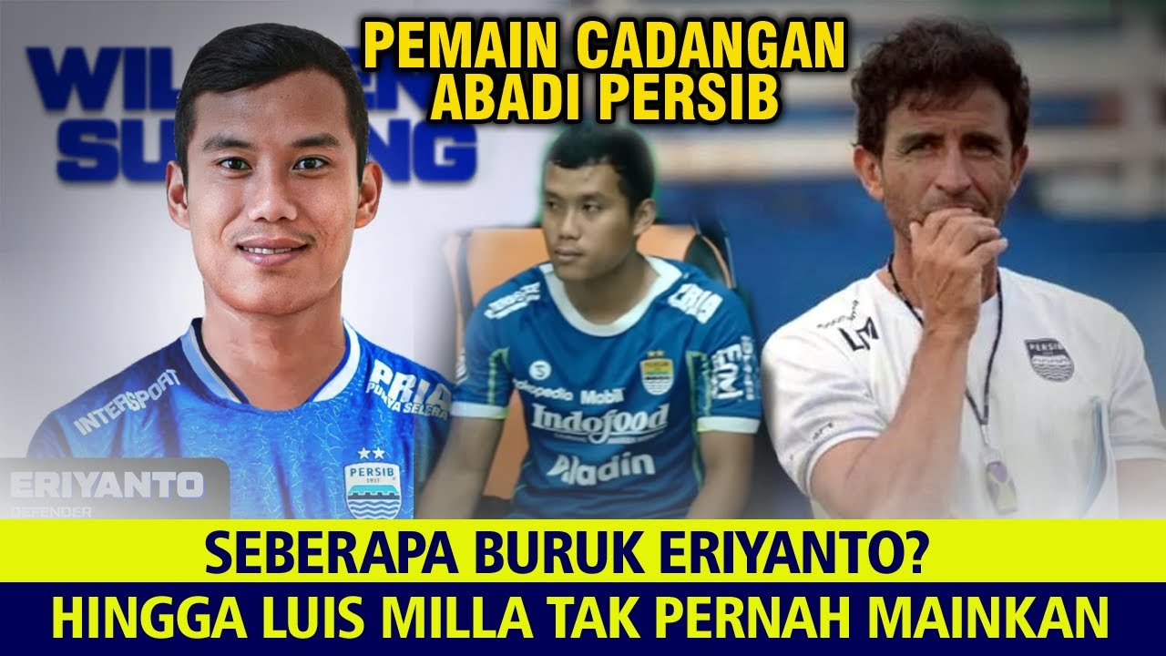 Seberapa Buruk Eriyanto Pemain Persib !! Hingga Luis Milla Tak Pernah ...