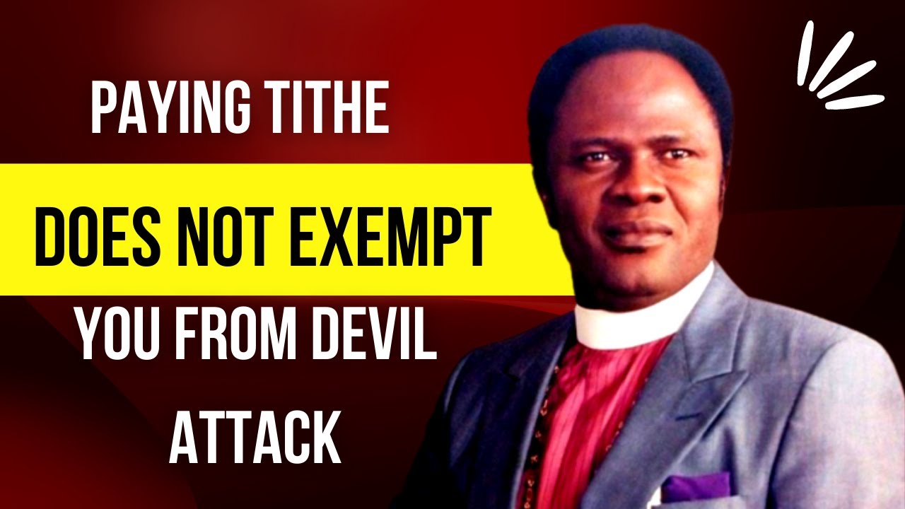 PAYING TITHE DOES NOT EXEMPT YOU FROM SATAN ATTACK BY ARCHBISHOP BENSON ...