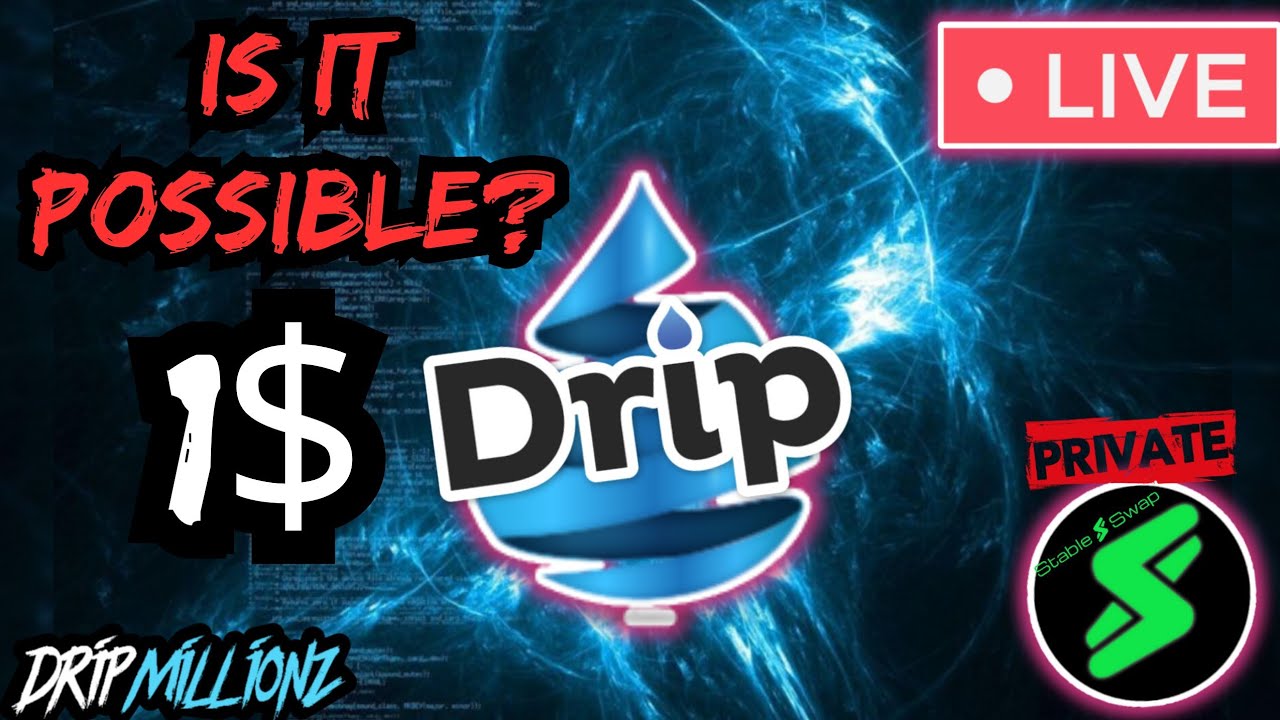 DRIP LIVE DRIVE! 💧🚨 (Episode 18) DRIP TO $1.00!? BIG STABLE SWAP NEWS ...