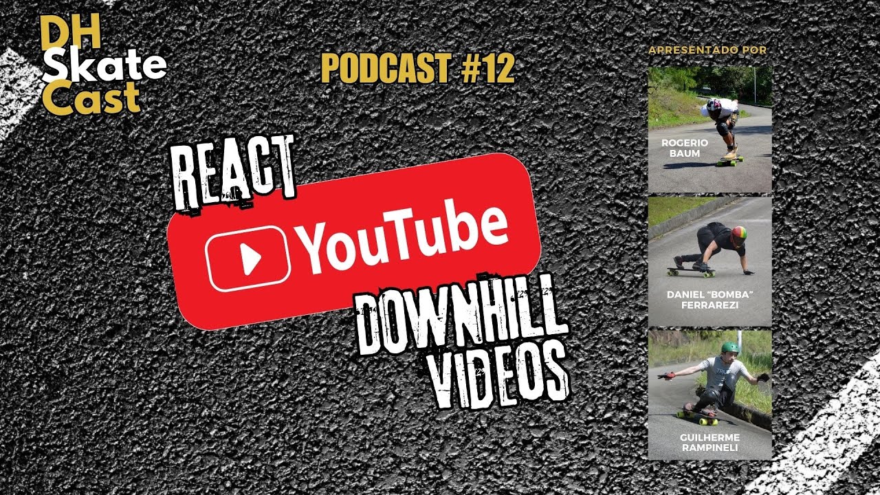 DOWNHILL SKATE CAST #12 - REACT DOWNHILL VIDEOS - YouTube
