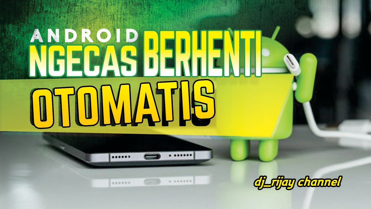 AUTO CUT OFF CHARGING ANDROID SAAT BATTERY PENUH - YouTube