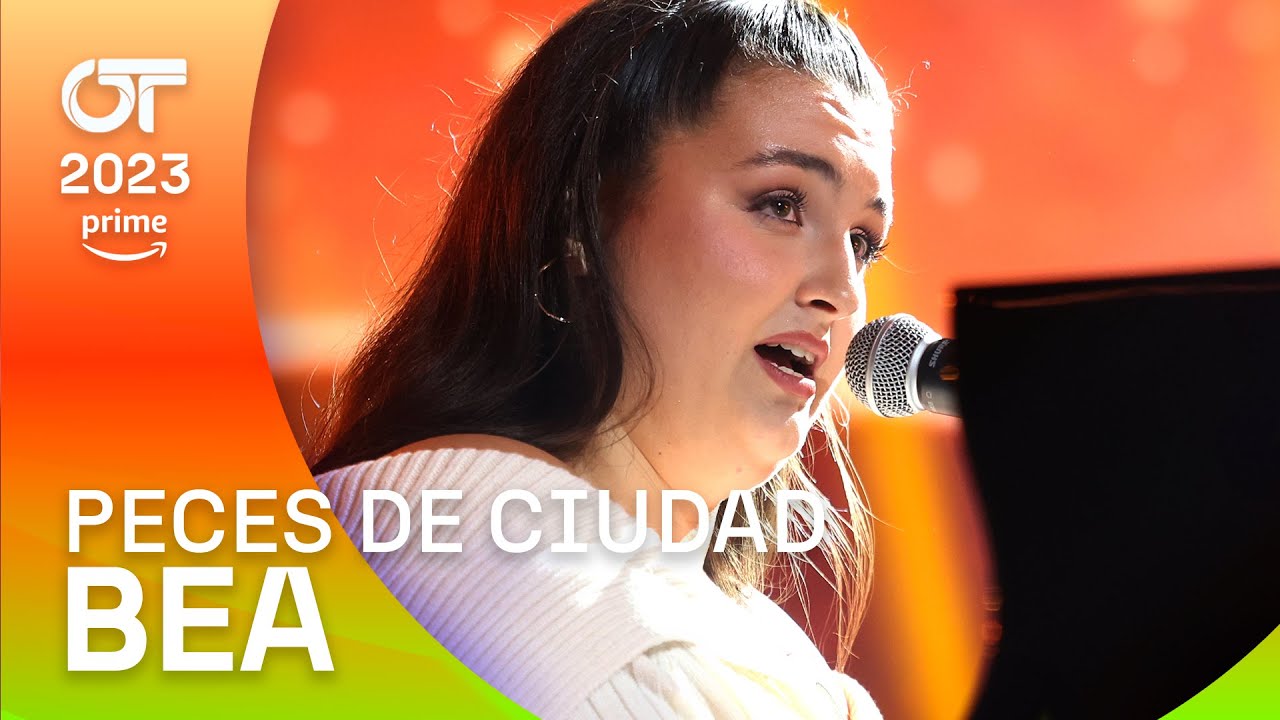 "PECES DE CIUDAD” - BEA | Gala 4 | OT 2023 - YouTube