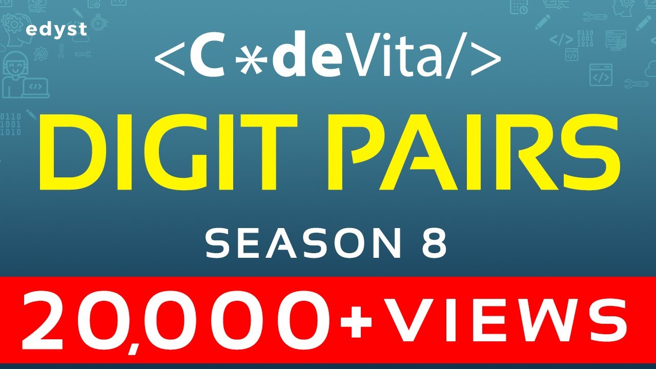 CodeVita 2020 | Solution for Digit Pairs from Season 8 | Aneeq | Edyst - YouTube
