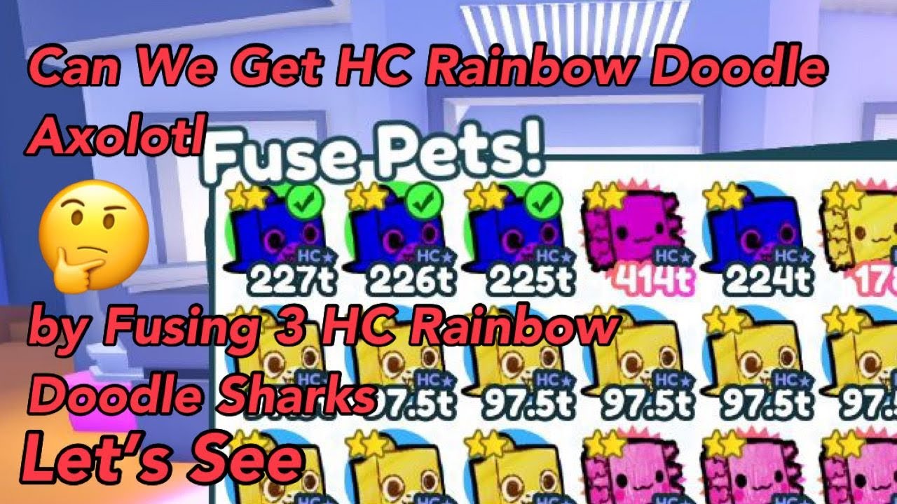 Can We Get HC Rainbow Doodle Axolotl by Fusing 3 HC Rainbow Doodle ...