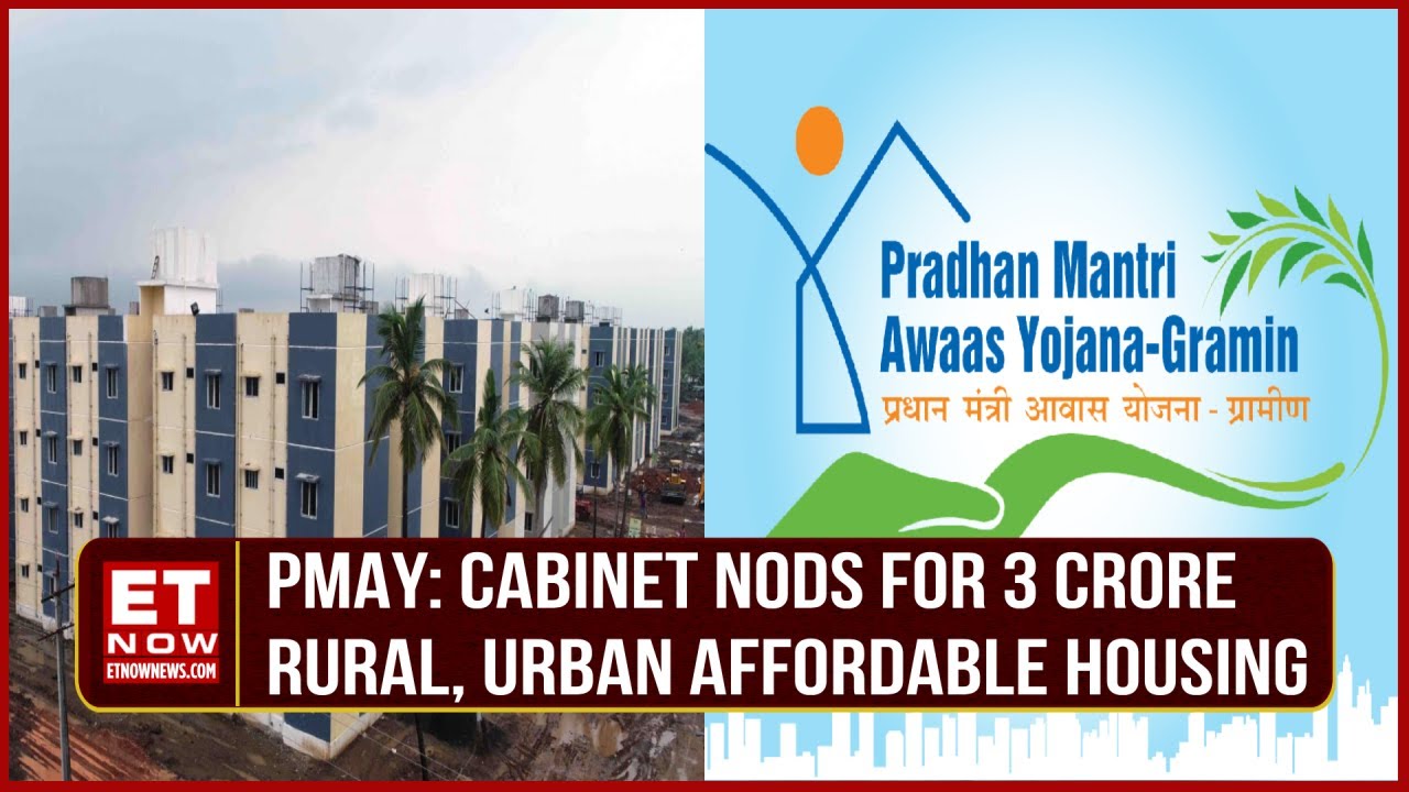 PMAY Scheme: 3 Crore Rural, Urban Houses | Affordable Housing Boom ...