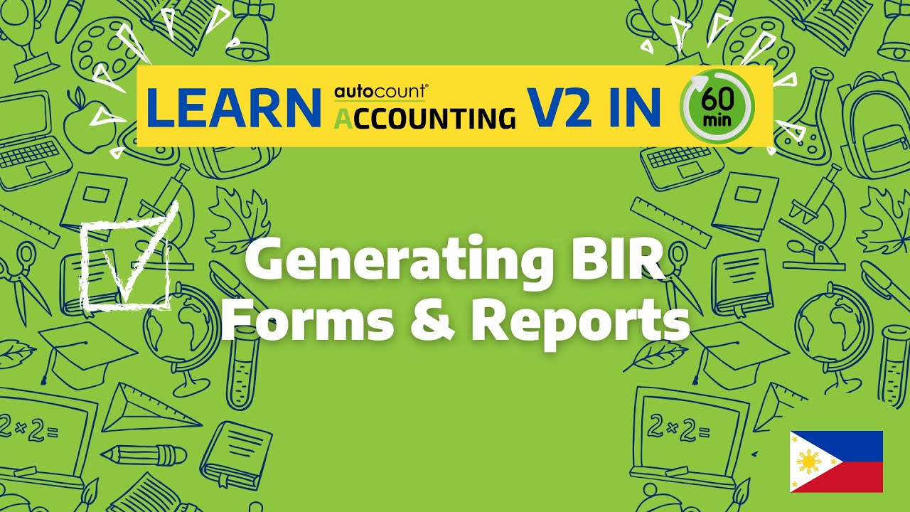 28 How to Generate BIR Forms & Reports in AutoCount Accounting V2 (PH ...