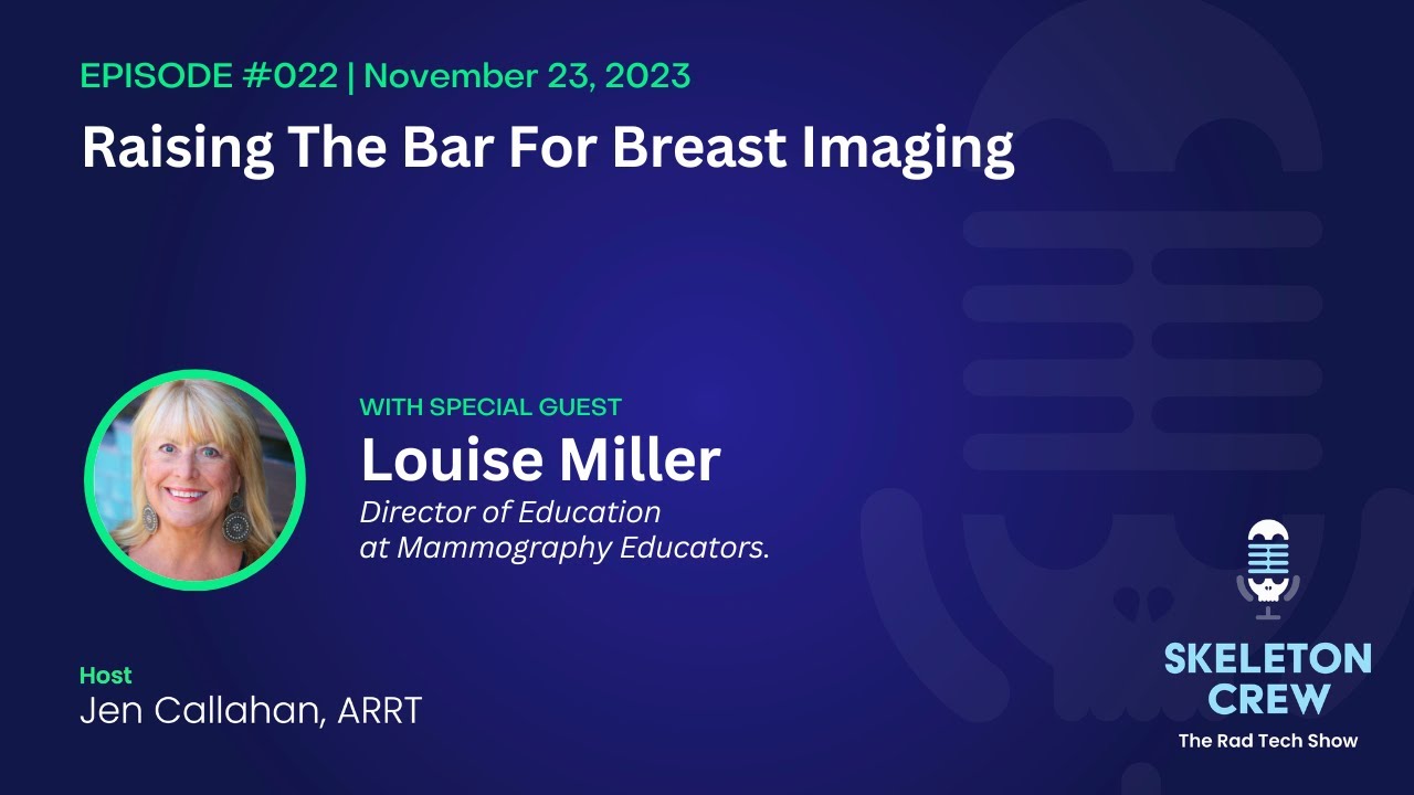 Raising The Bar For Breast Imaging, with Louise Miller of Mammography ...