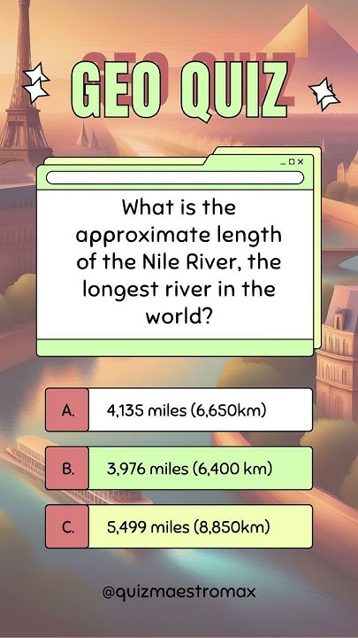 GEO QUIZ: NILE RIVER LENGTH - YouTube