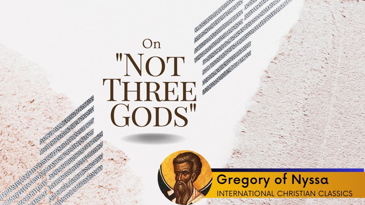 Not Three Gods But One By Gregory Of Nyssa [Christian Audiobook ...