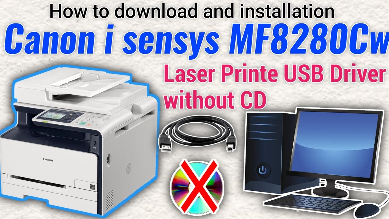 How to Download and install Canon i sensys MF8280Cw Printer USB Driver ...
