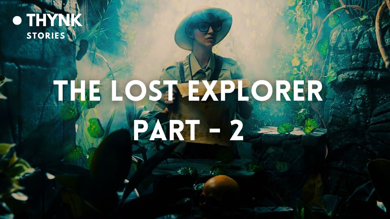 The Lost Explorer : Part 2 Lost City in the Amazon | Thynk Stories ...