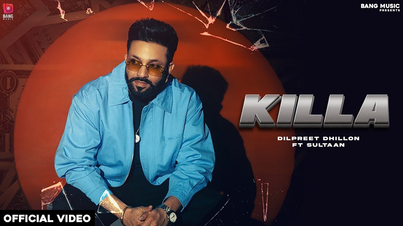 Killa Song - Dilpreet Dhillon | Sultaan | New Punjabi Song 2024 ...