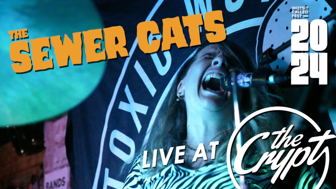 THE SEWER CATS - TELL ME SOMETHING TRUE (LIVE AT THE CRYPT - WCF 24 ...