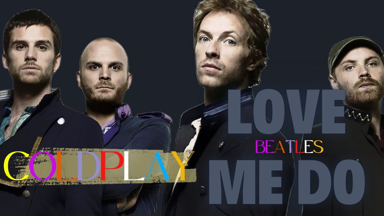 Coldplay Love Me Do dei Beatles remastered new song 2025 - YouTube