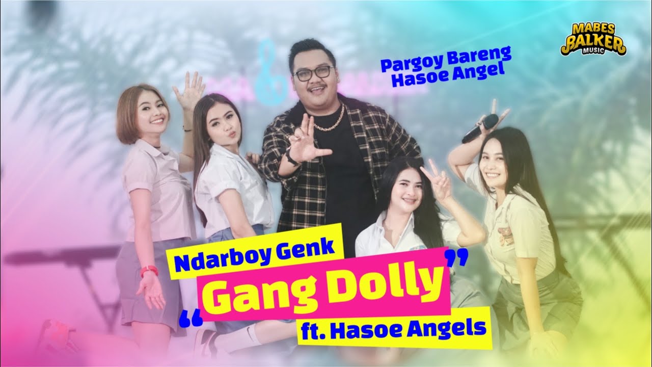 GANG DOLLY - NDARBOY GENK X HASOE ANGELS (OFFICIAL LIVE MUSIC) - YouTube