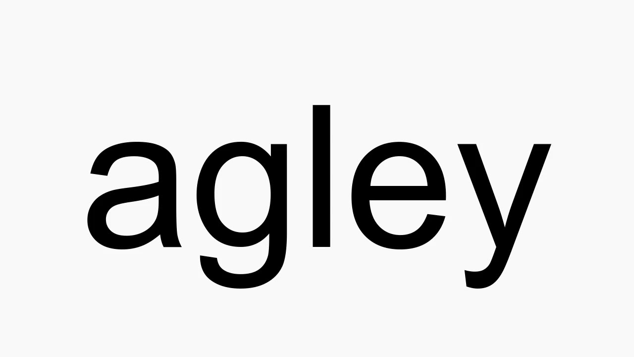 How to pronounce agley - YouTube