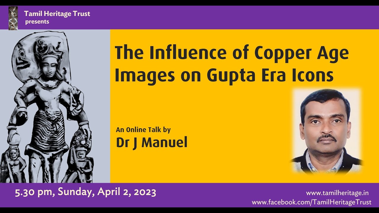 "The Influence of Copper Age Images on Gupta Era Icons". Dr J Manuel ...