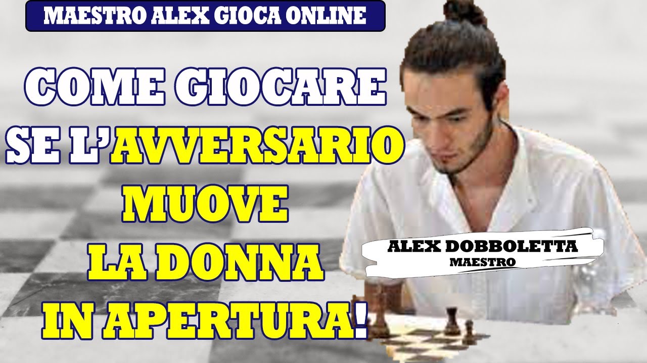 COME GIOCARE QUANDO L'AVVERSARIO SBAGLIA IN APERTURA | MAESTRO ALEX ...