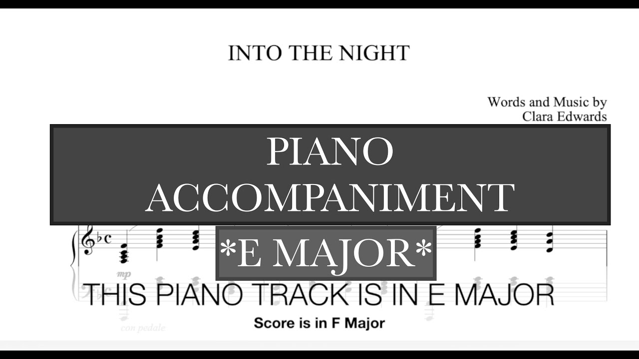 Into the Night (Clara Edwards) - E Major Piano Accompaniment *Viewer ...