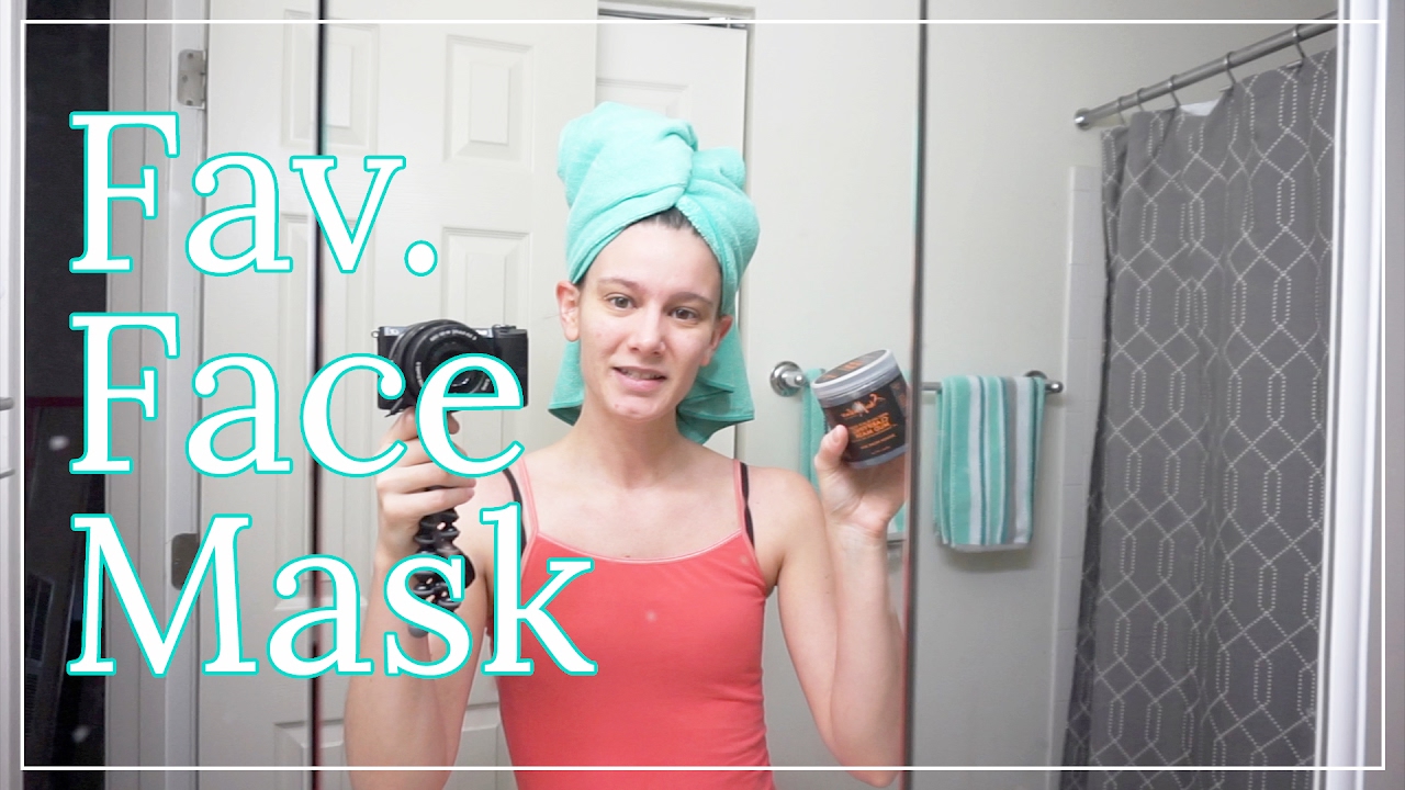 My Favorite Face Mask • Feb. 6, 2017 - YouTube