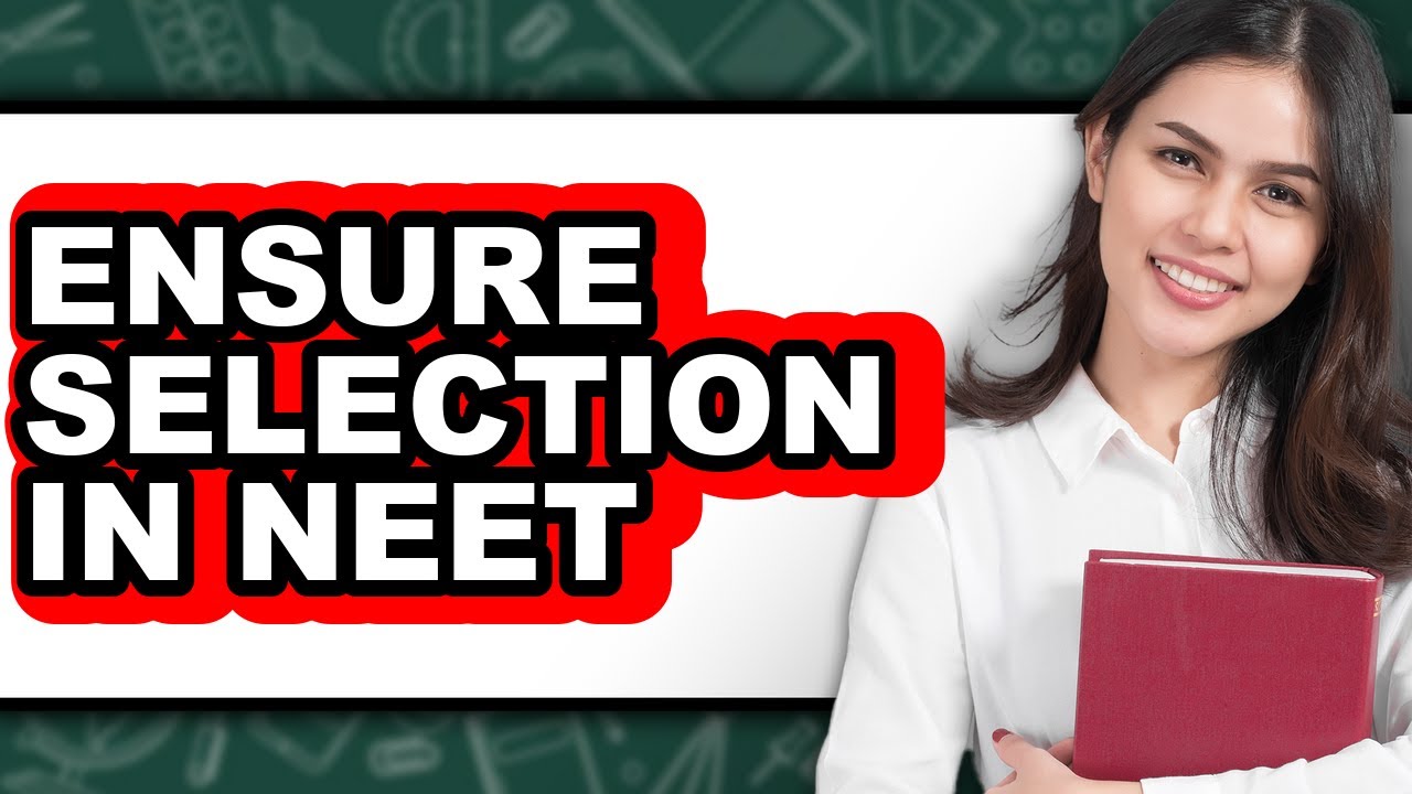 How To Ensure Selection In Neet - Easy Guide - YouTube