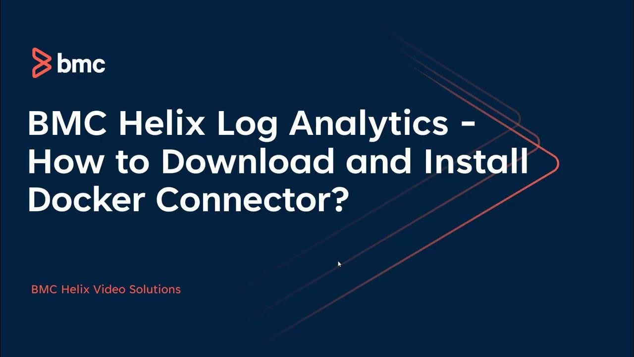 BMC Helix Log Analytics How to Download and Install Docker Connector - YouTube