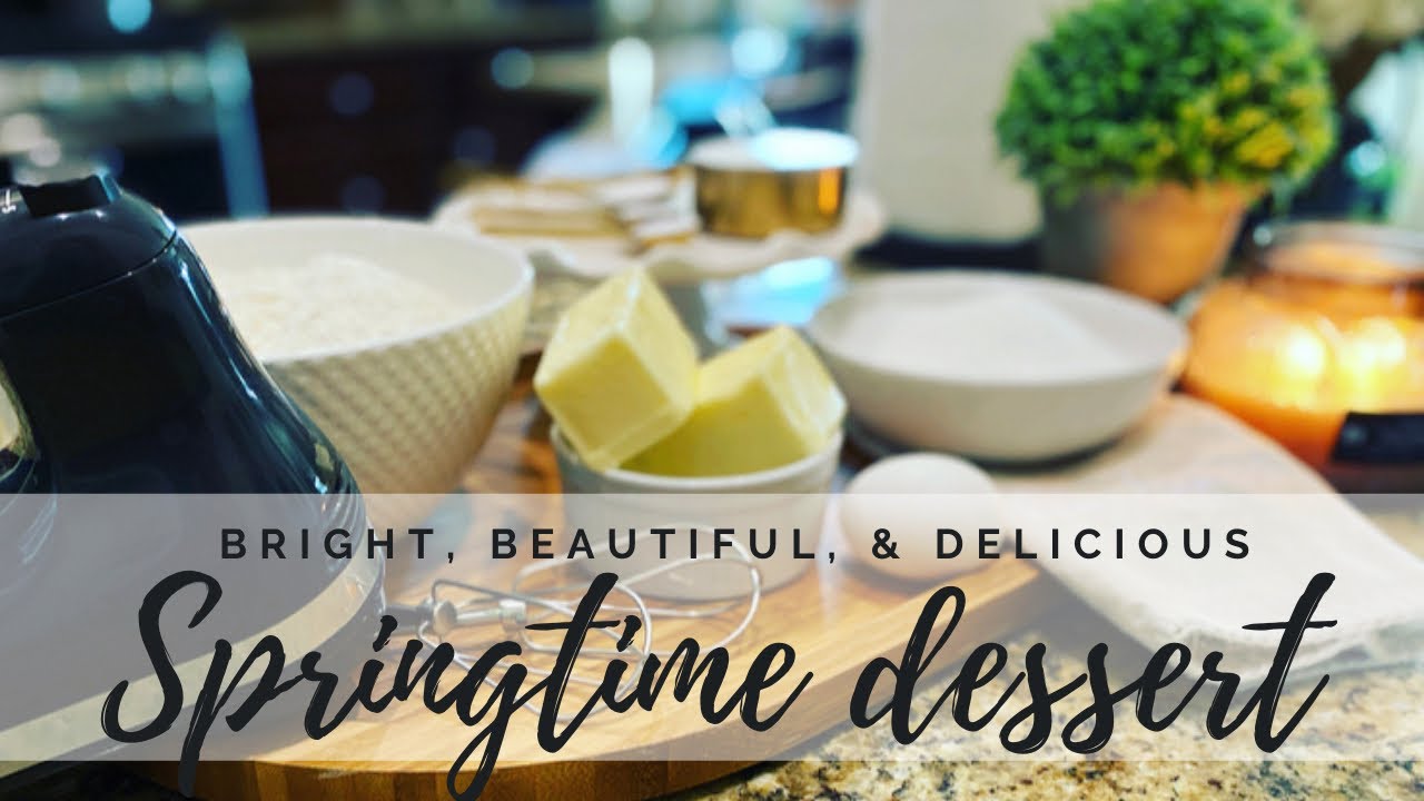 BRIGHT, BEAUTIFUL, & DELICIOUS SPRINGTIME DESSERT - YouTube