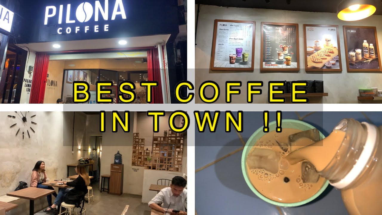 BEST COFFEE IN TOWN!! CREAMY - KOPI PILONA PASAR LAMA - YouTube