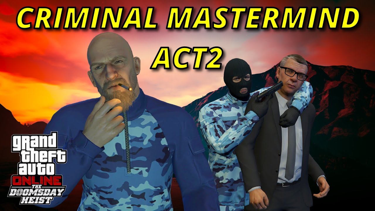 GTA 5 Online - Doomsday Criminal Mastermind Guide - ACT2 - YouTube
