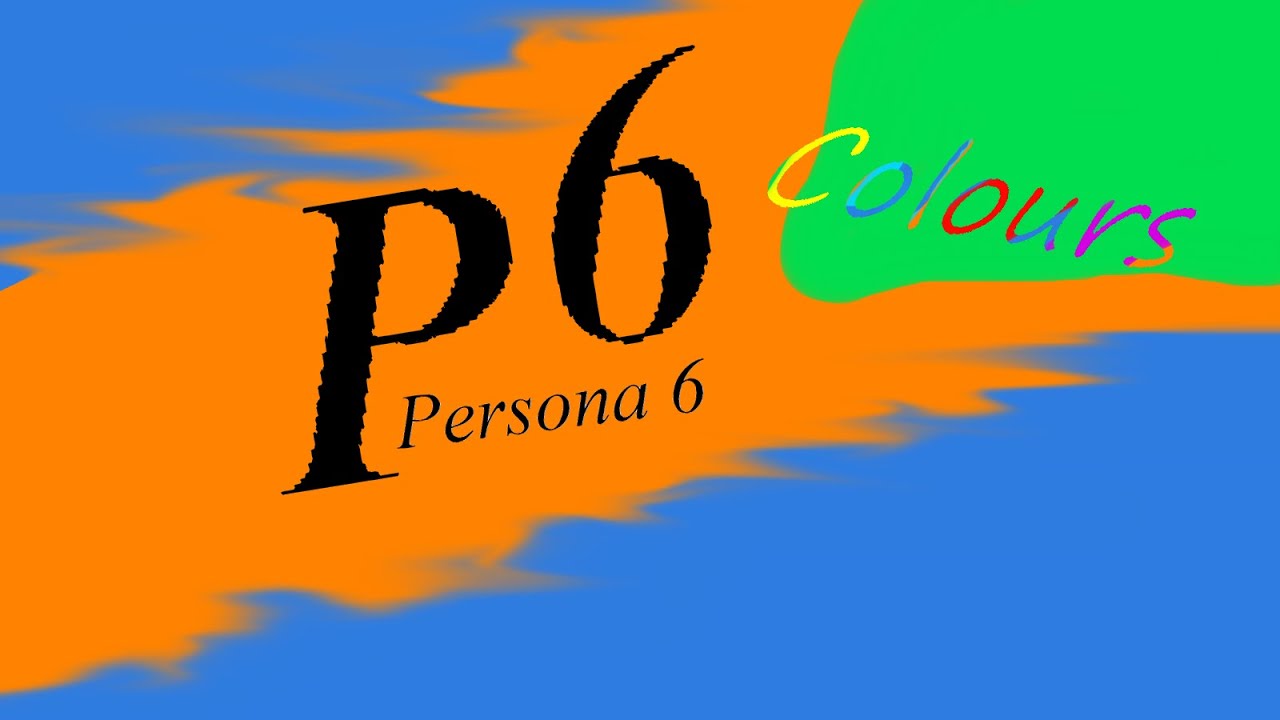 6 Potential Colours for Persona 6 - YouTube