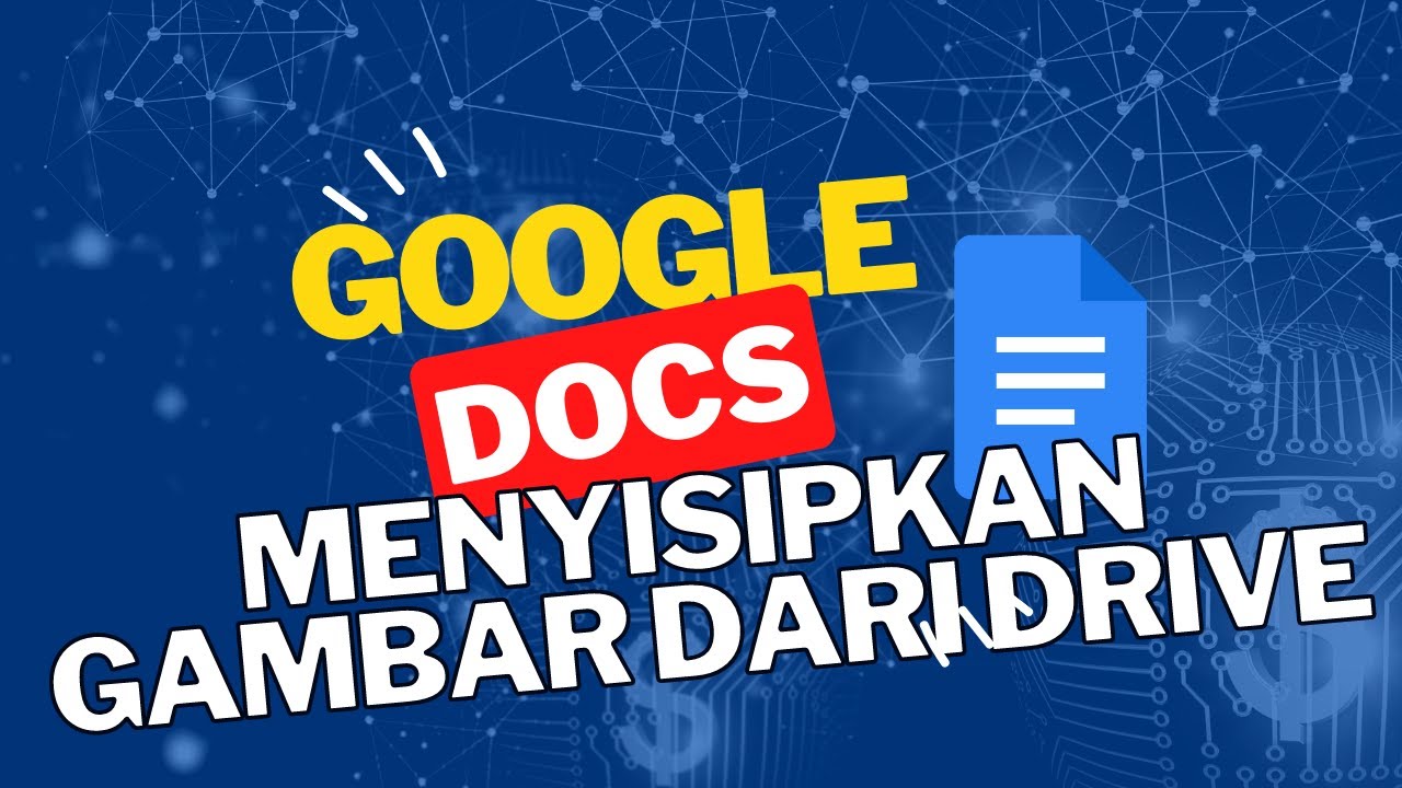 Google Docs | Menyisipkan Gambar dari Googe Drive di Google Doc - YouTube