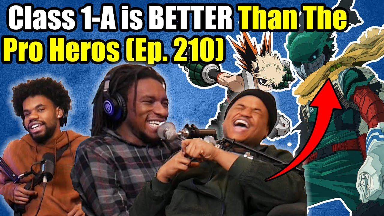 My Hero Class 1A Is BETTER Than The Pros (Tha Storm Podcast Episode 210 ...
