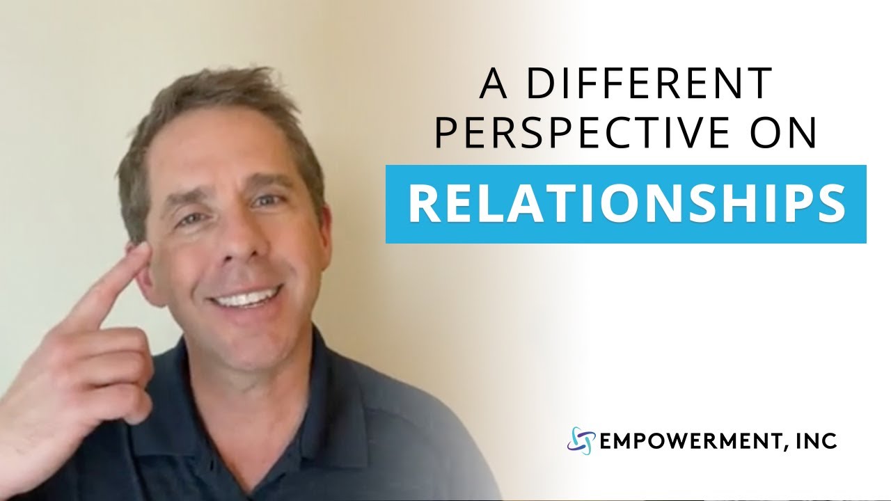 A Different Perspective on Relationships - YouTube