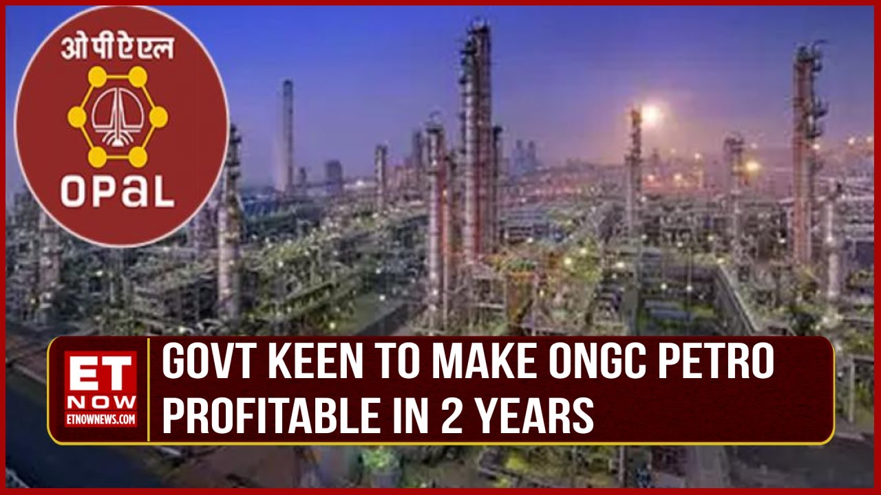 Finance Ministry Held Meeting For Revival Of ONGC Petro Additions ...
