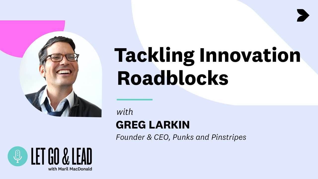 Greg Larkin | Tackling Innovation Roadblocks - YouTube