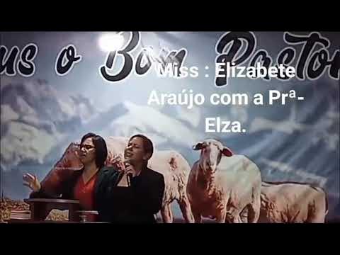 Missionária Elizabete de Souza Araújo cantando ao lado da Pastora Elza. - YouTube