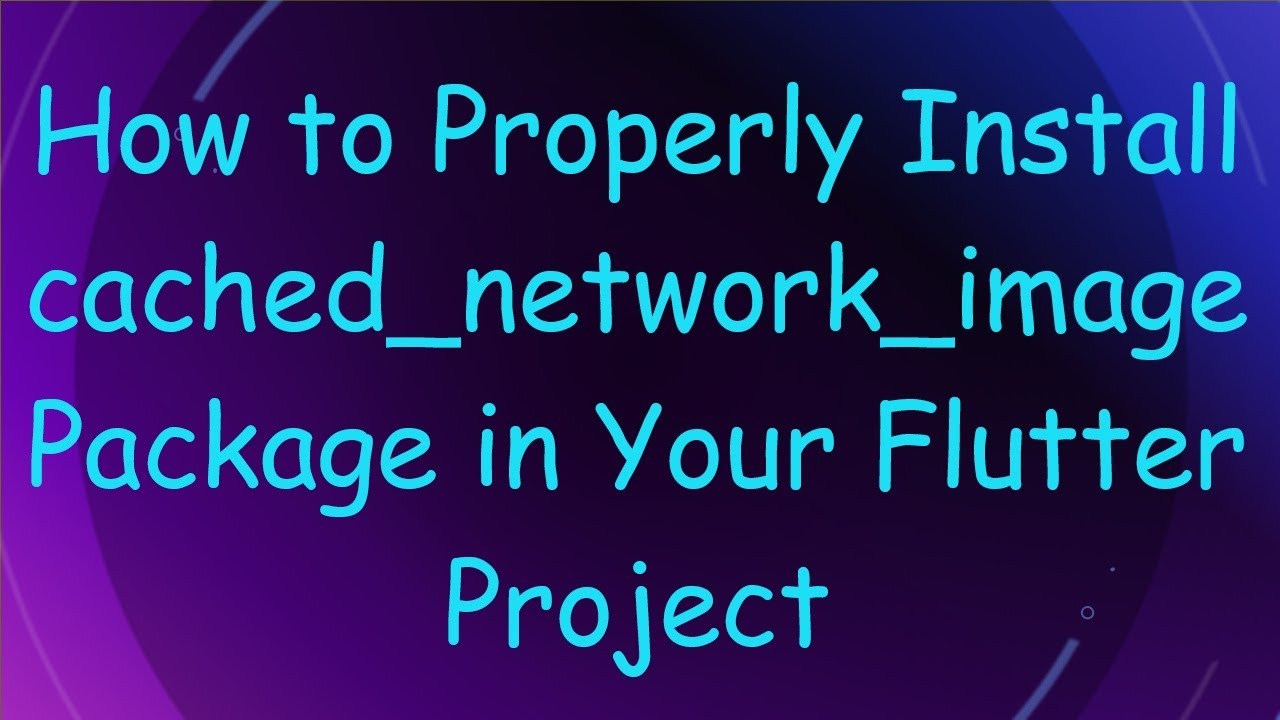 How to Properly Install cached_network_image Package in Your Flutter Project - YouTube