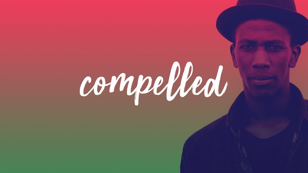 Compelled: Loved People Love People - YouTube