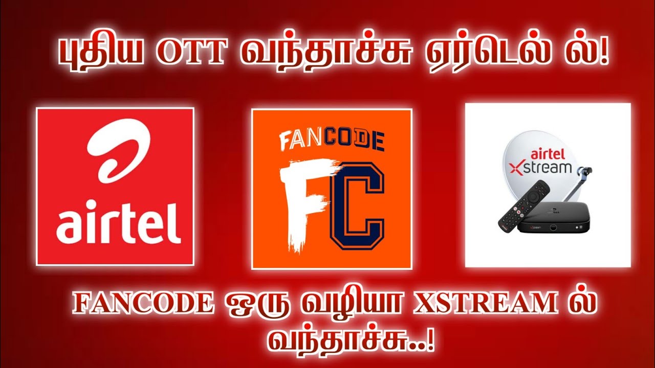 Airtel Xstream adds New OTT for their 3M+ Subscribers | Now Fancode OTT ...