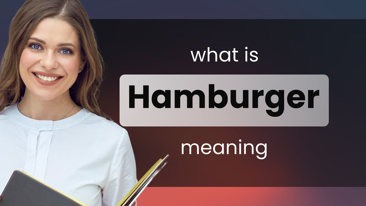 Hamburger • definition of HAMBURGER - YouTube