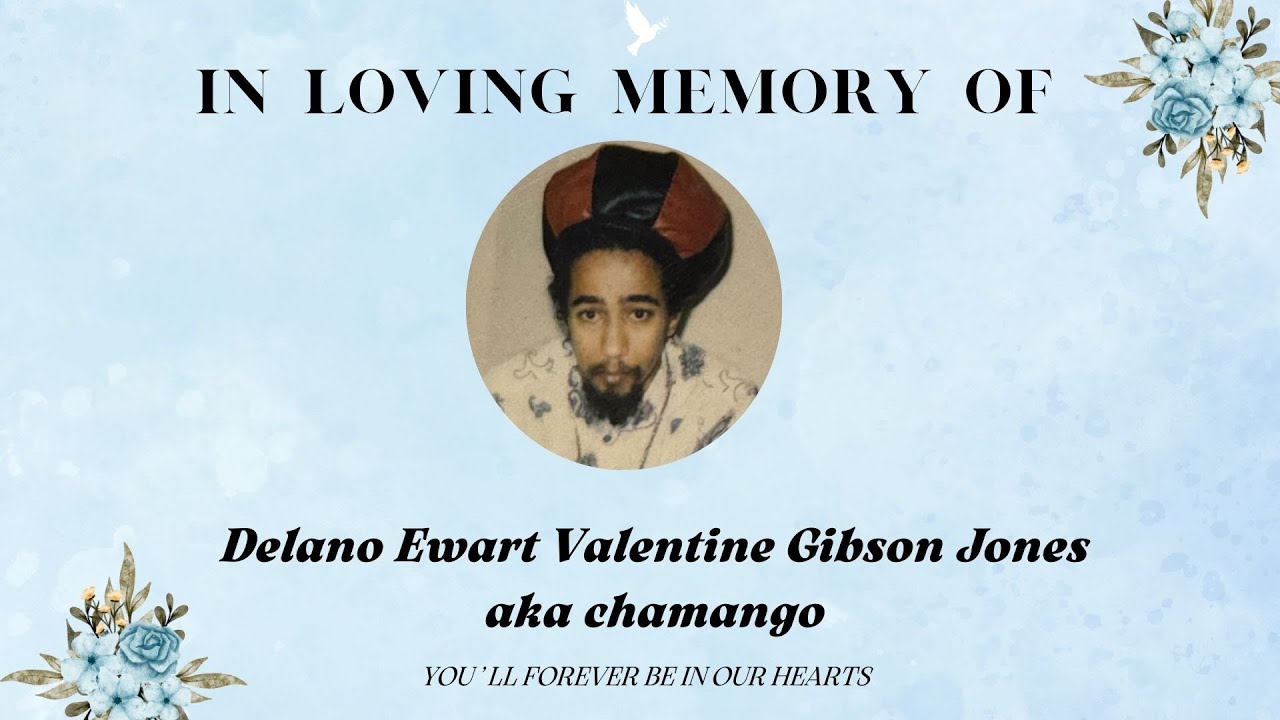 Celebrating The Life Of Delano Ewart Valentine Gibson Jones aka ...