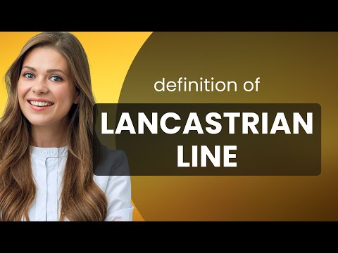 Lancastrian line | what is LANCASTRIAN LINE definition - YouTube