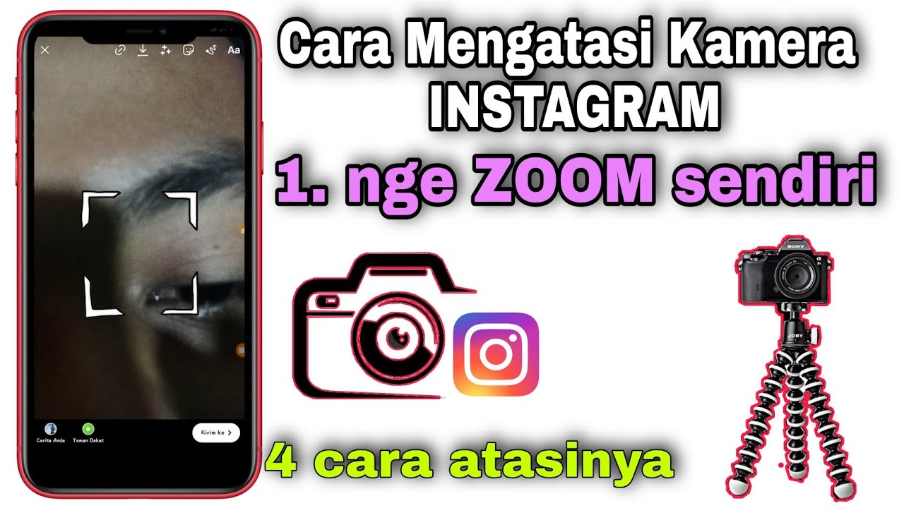 cara mengatasi kamera InstaStory Instagram nge-ZOOM sendiri terbaru ...