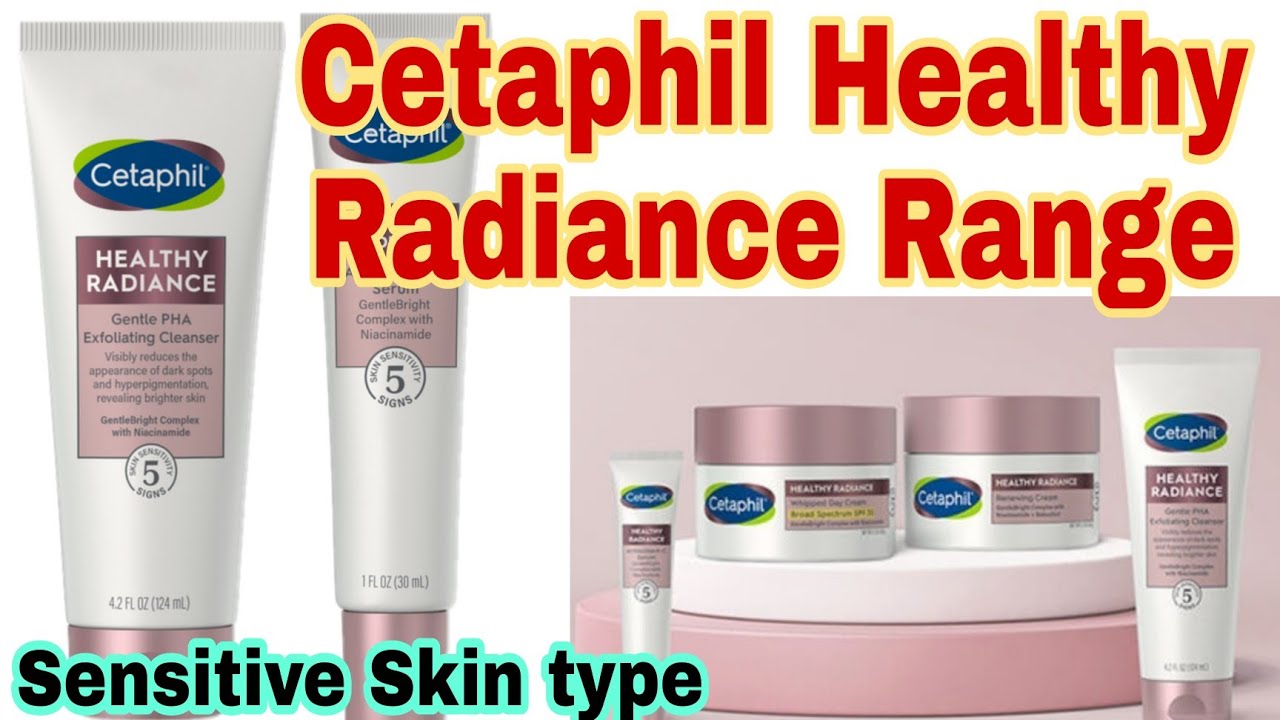 Cetaphil Healthy Radiance Range| Specifically for sensitive skin type ...