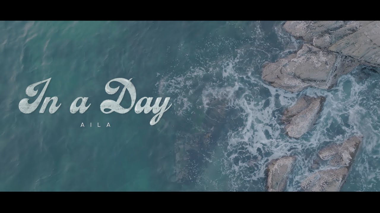 아일라(Aila) - In a Day | Official Music Video - YouTube