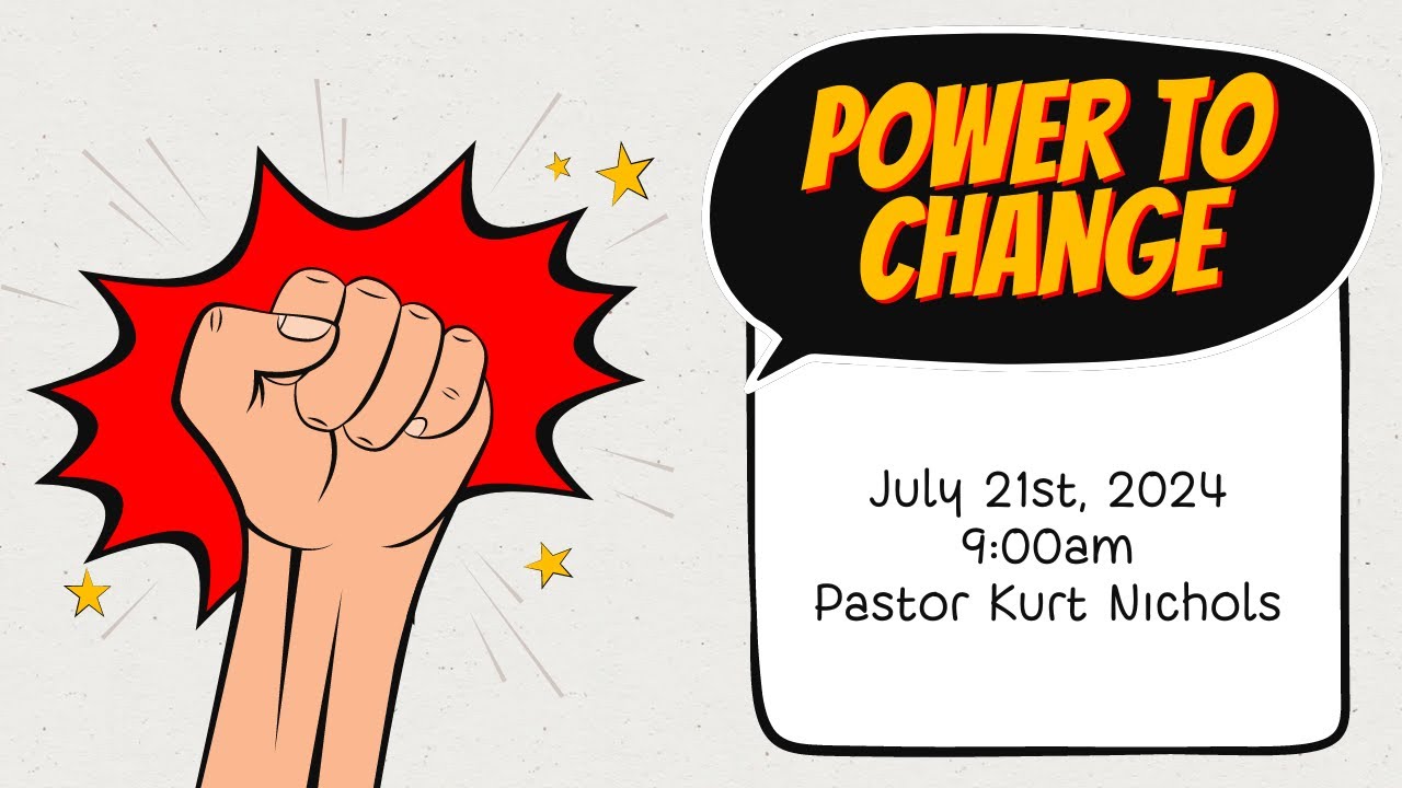 Power To Change - July 21st, 2024|9:00am|Pastor Kurt Nichols - YouTube