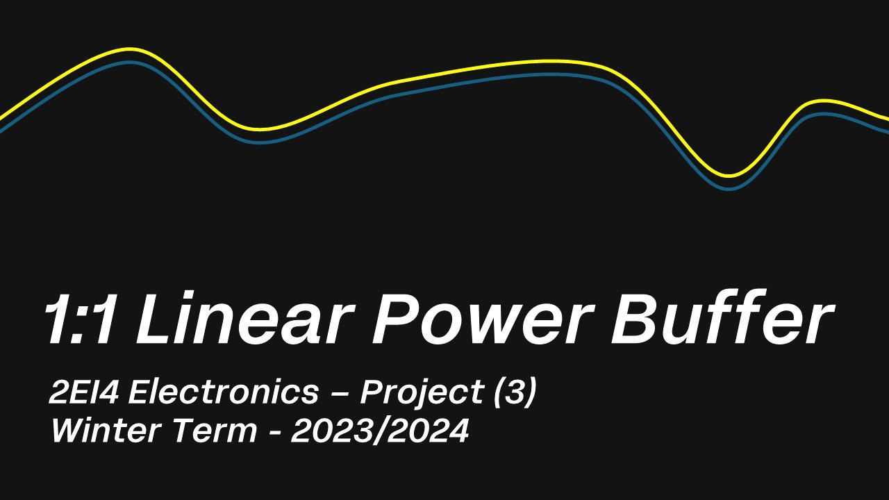 2EI4 - Project 3 - Linear Power Buffer - YouTube