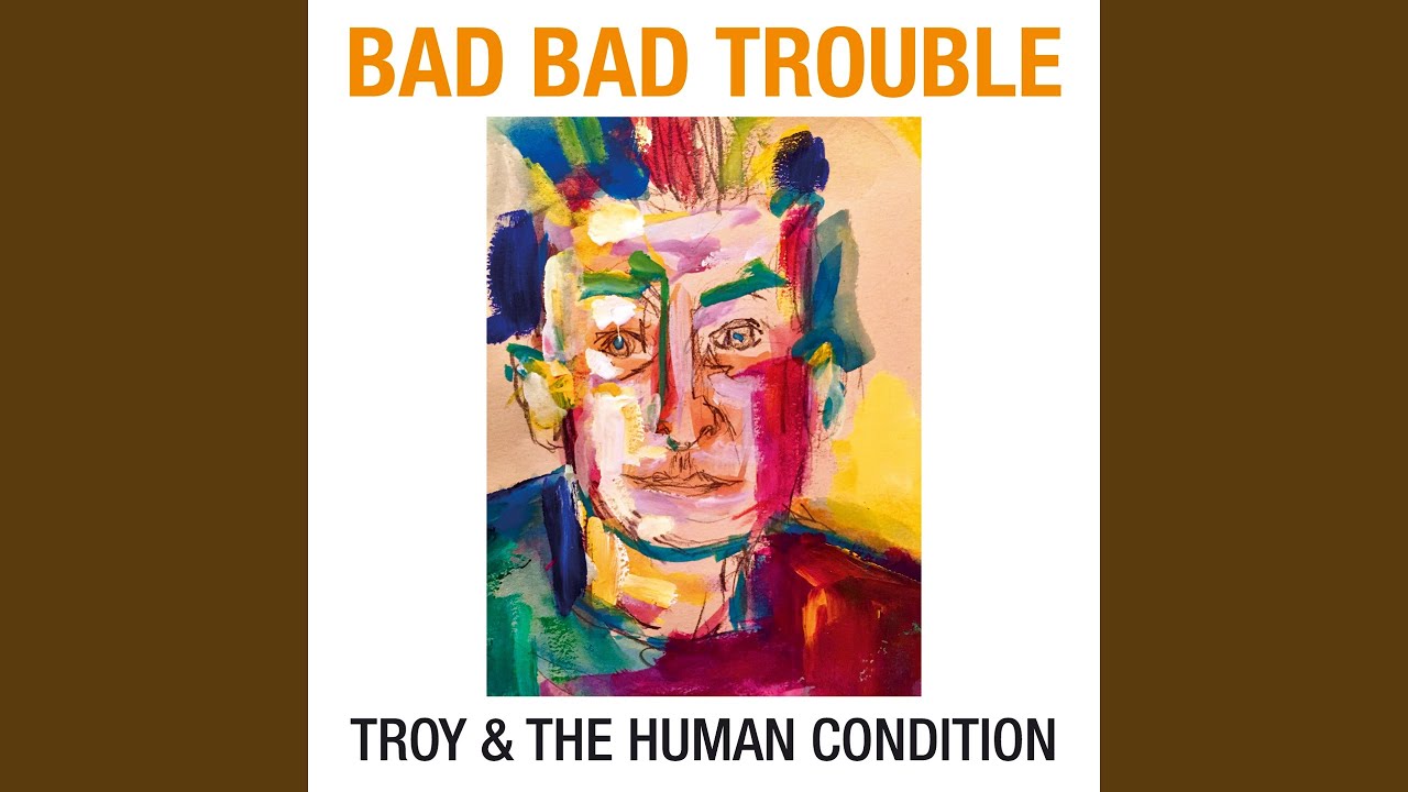 Bad Bad Trouble - YouTube