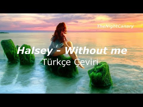 Halsey - Without Me [Türkçe Çeviri]