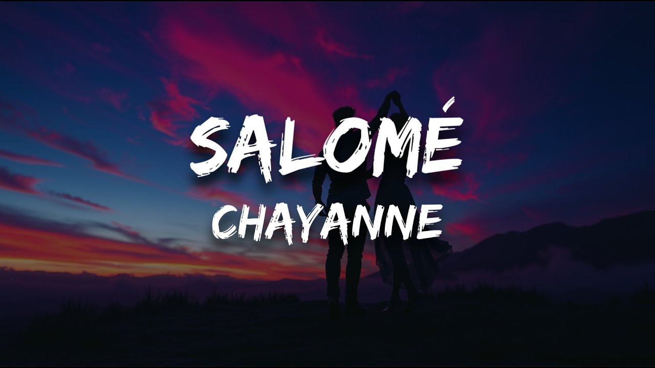 Chayanne - Salomé (Letra) - YouTube